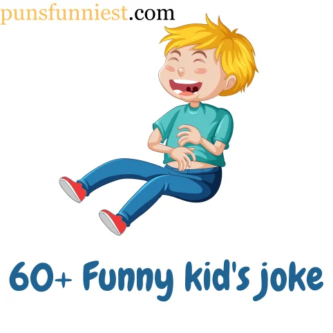60+ Funny kid's joke - Puns - Funny Puns