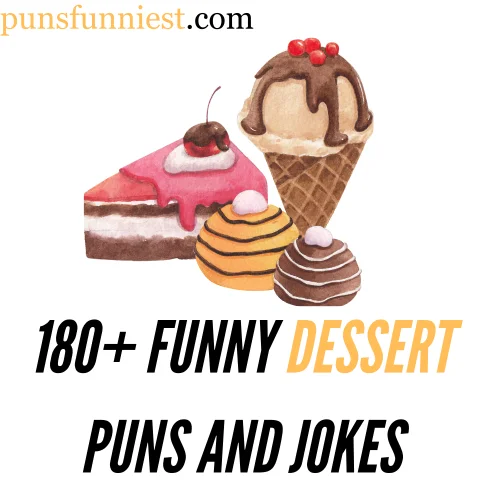 180+ Funny Dessert Puns And Jokes: Sweet Snack Smiles