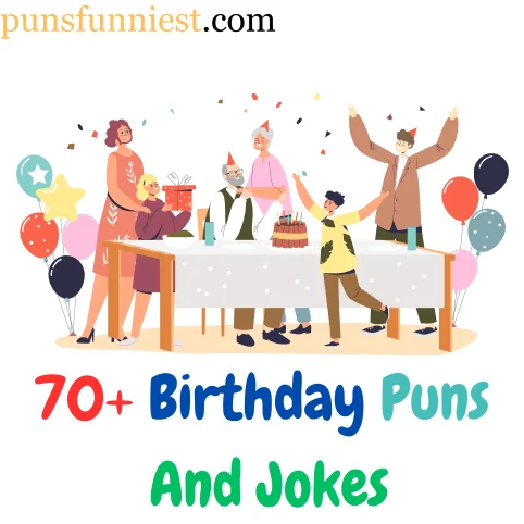 70+ Birthday Puns And Jokes Guaranteed to Chuckle - Puns - Funny Puns