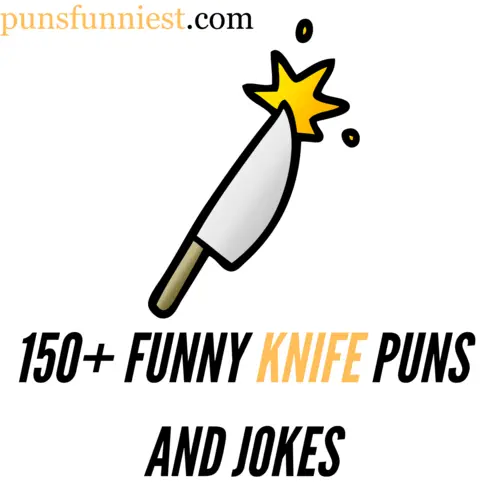 150+ Funny Knife Puns And Jokes: Blade of Comedy - Puns - Funny Puns